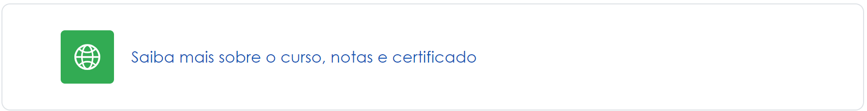 Aprenda Mais: Saiba mais sobre o curso, notas e certificado